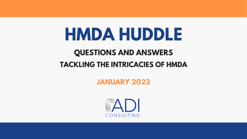 HMDA Huddle 5 – Q&As for Tackling the Intricacies of HMDA | ADI Consulting